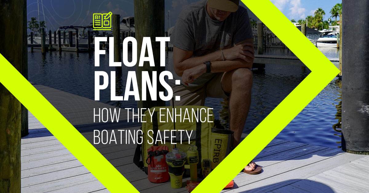 The Importance of Float Plans: How They Enhance Boating Safety - ACR ...