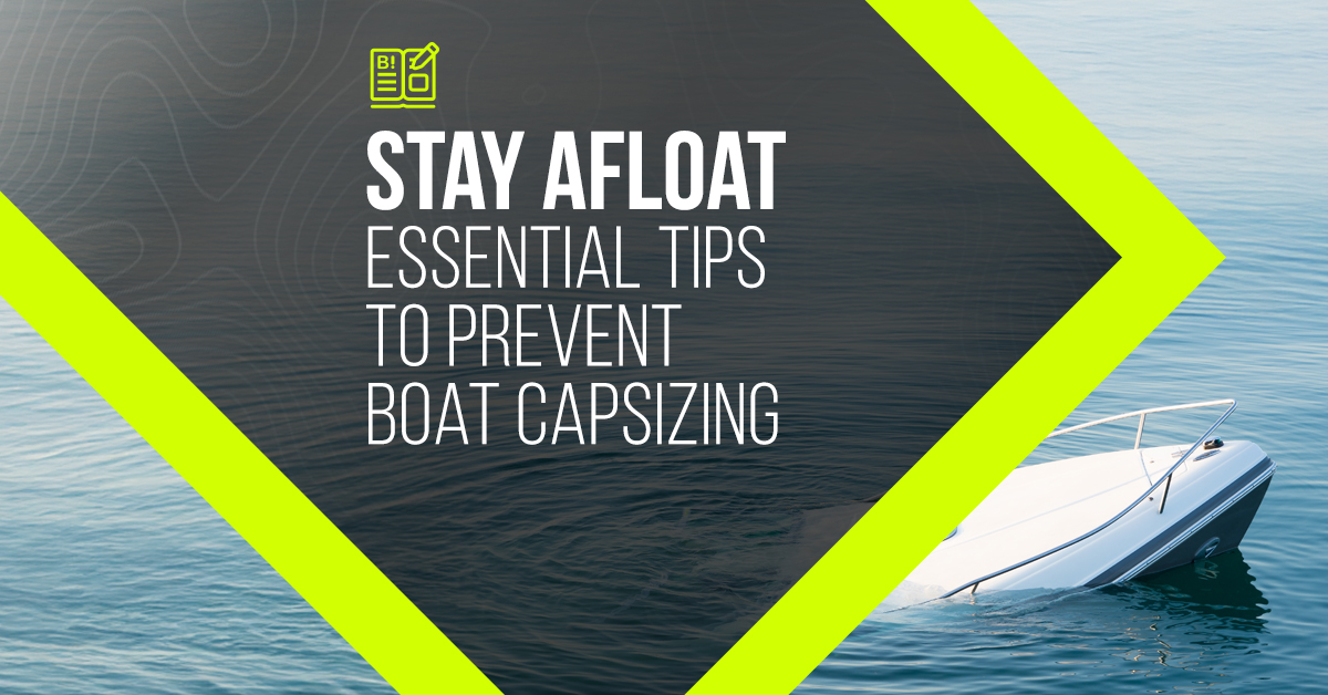 Prevent Boat Capsizing And Be Equipped Should It Happen - ACR ...